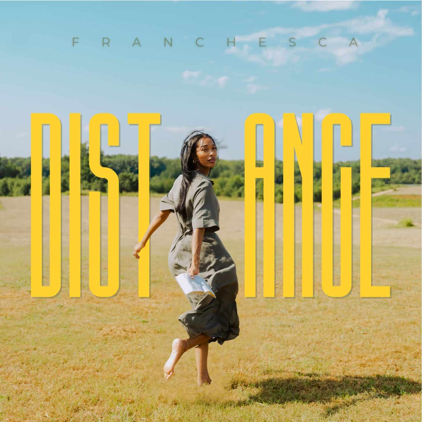 Christian RnB Artist Franchesca to Release "Distance" - Holy Culture
